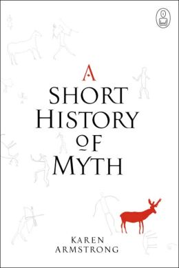 A Short History of Myth by Karen Armstrong | Melissa Morris Inoa🌱